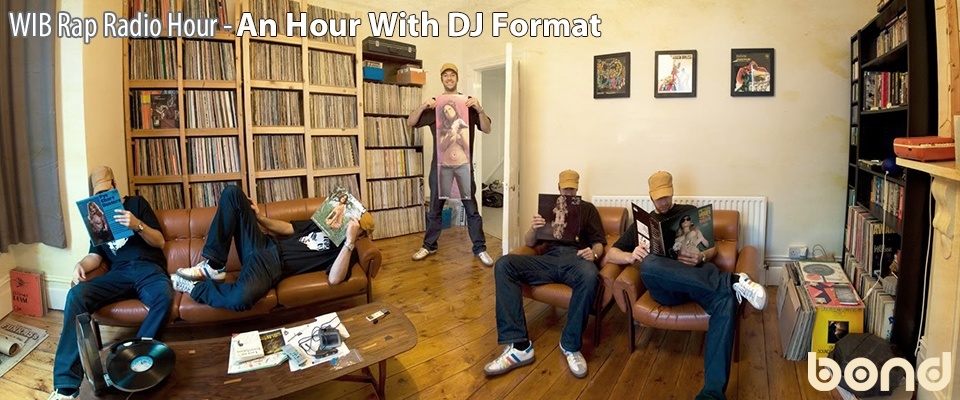 WIB Rap Radio Hour # 82 – An Hour with DJ Format | Word Is Bond