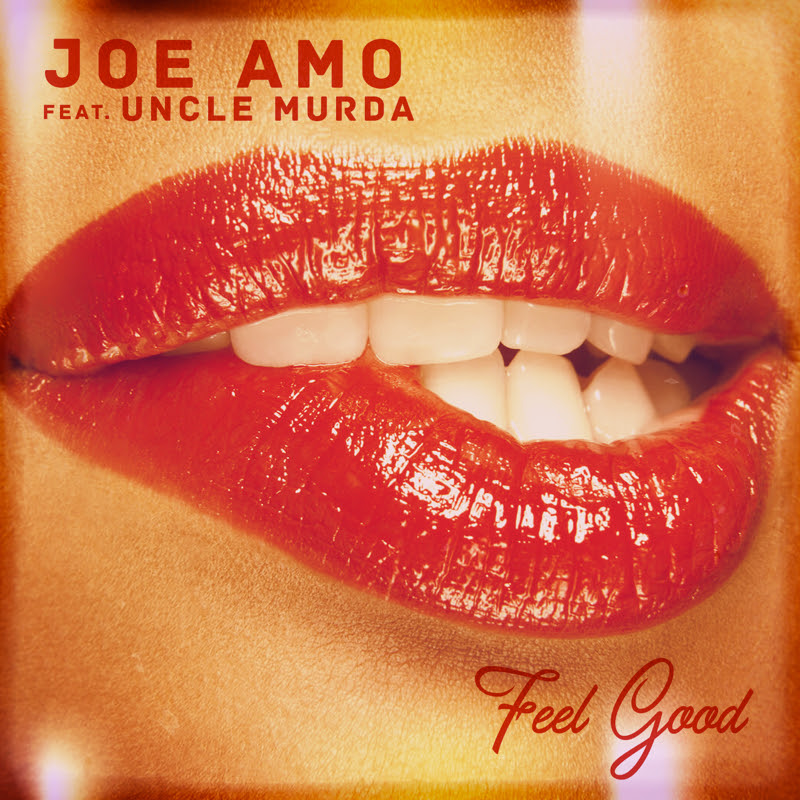 Joe Amo delivers that "Feel Good" music alongside Uncle Murda • Word Is ...