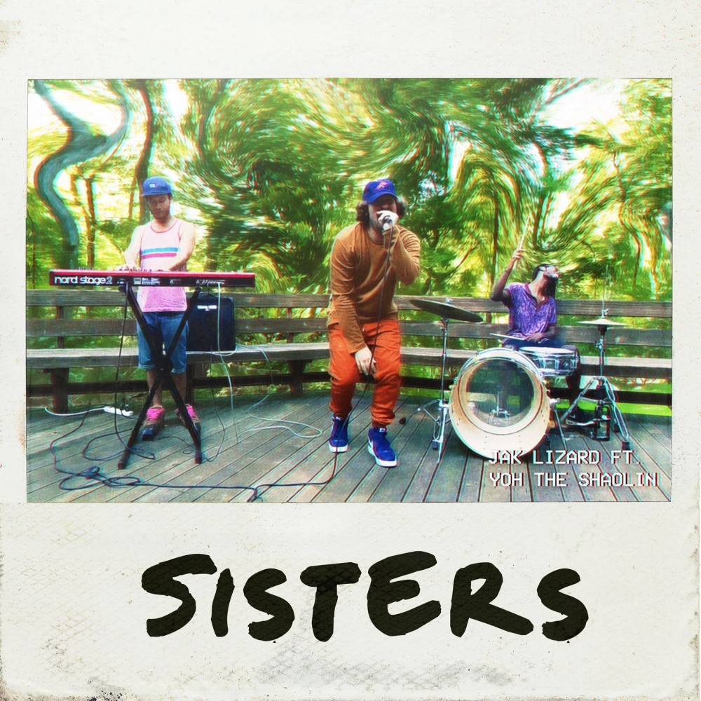 Jak Lizard & Yoh the Shaolin pay homage to the "Sisters" in new song ...