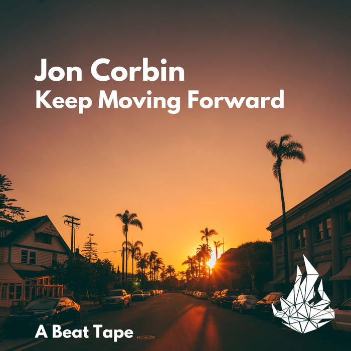 Jon Corbin’s Summer Beat Tape Will Keep You Moving Forward | Word Is Bond