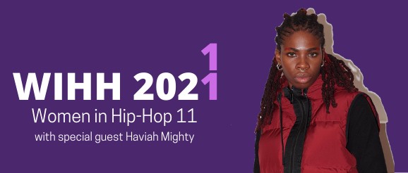 Women in Hip-Hop 11 with Haviah Mighty | Word Is Bond
