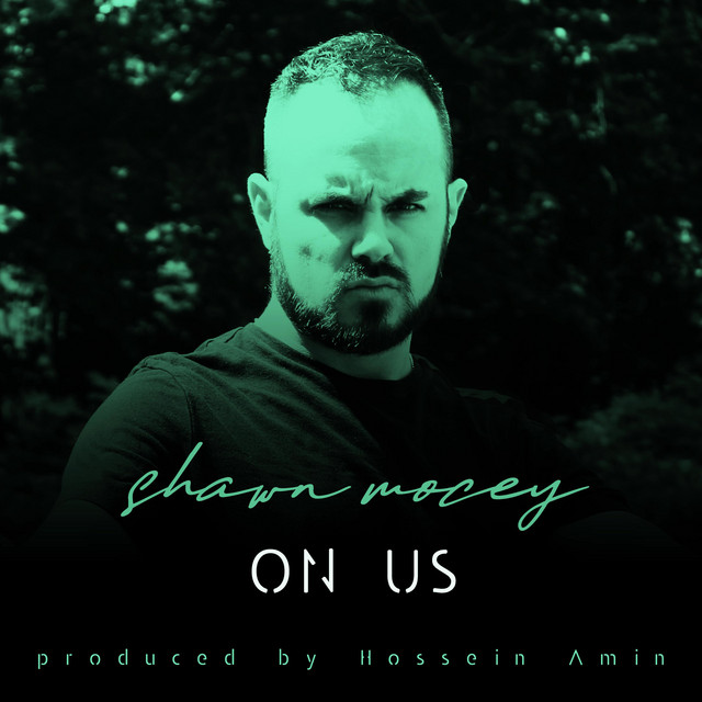 Shawn Mocey’s “On Us” is food for thought on wax | Word Is Bond