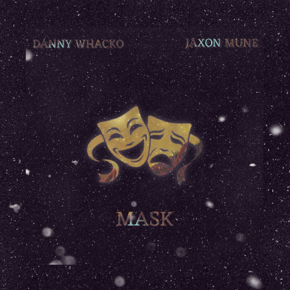 Danny Whacko opens up in new single “Mask” | Word Is Bond