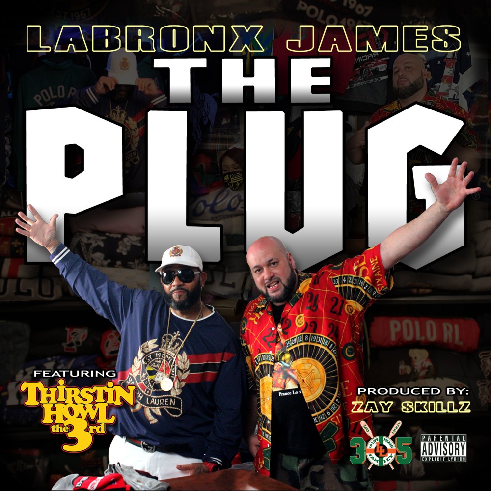 LaBronx James Is “The Plug” (Official Video Ft. Thirstin Howl The 3rd ...
