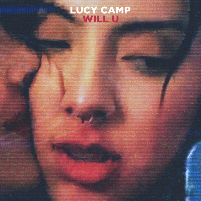 Lucy Camp begs the question in “Will U” [Video] | Word Is Bond