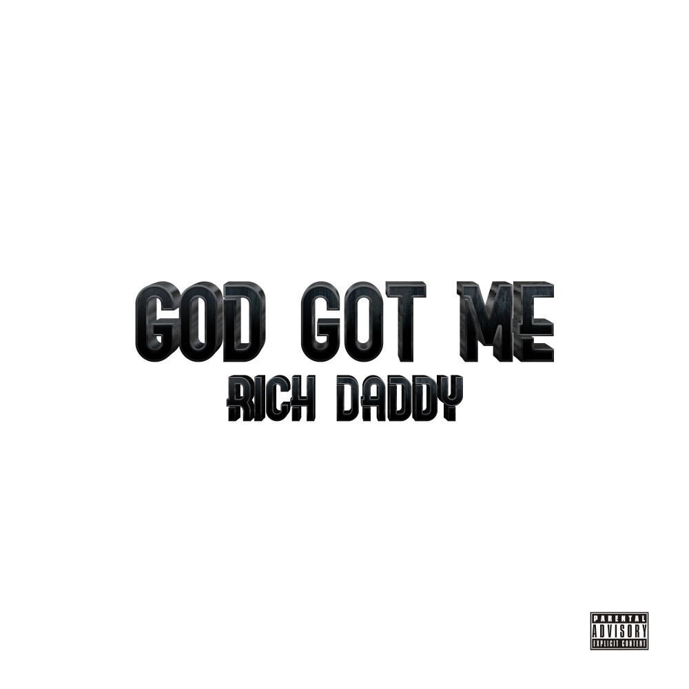 Rich Daddy – ‘God Got Me’ [Album Review] | Word Is Bond