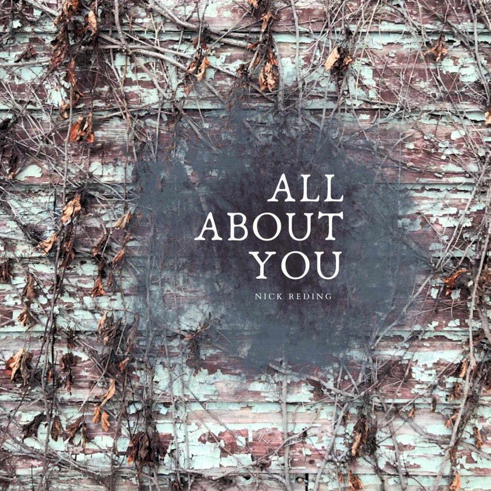 Nick Reding’s new single “All About You” looks at life through a tree’s ...
