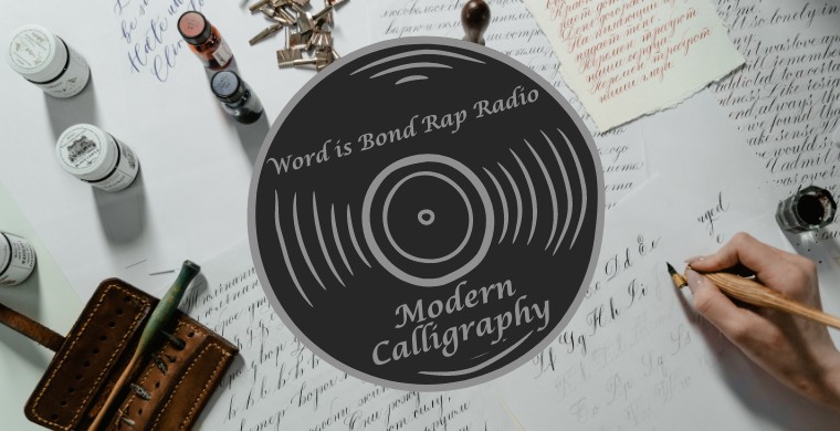 Modern Calligraphy (Hip Hop Wordplay) Mixset | Word Is Bond